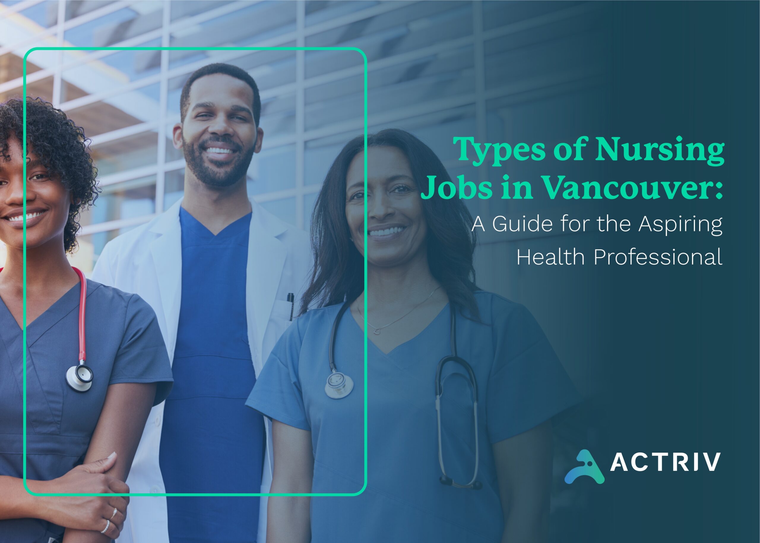 Types of Nursing Jobs in Vancouver: A Guide for the Aspiring Health ...